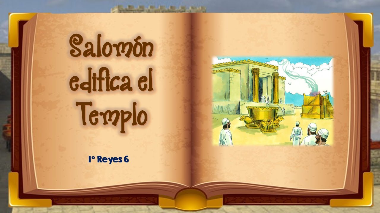 Salomón Edifica El Templo 1° Reyes 6 Una Historia Bíblica Para Antes