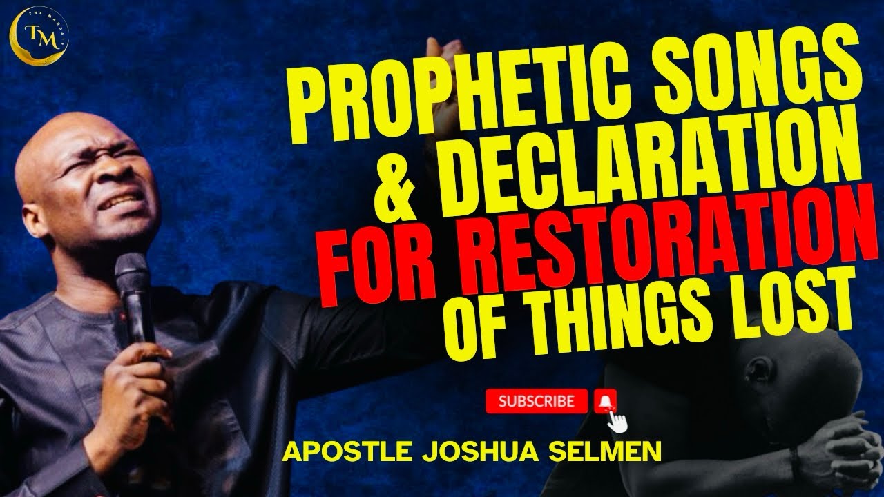 PROPHETIC SONGS AND DECLARATIONS FOR RESTORATION OF THINGS LOST ...