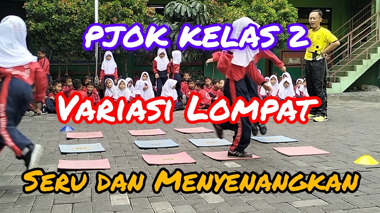 Pembelajaran PJOK Kelas 2,Gerak Lokomotor (Variasi Melompat 2 Kaki,Kaki ...