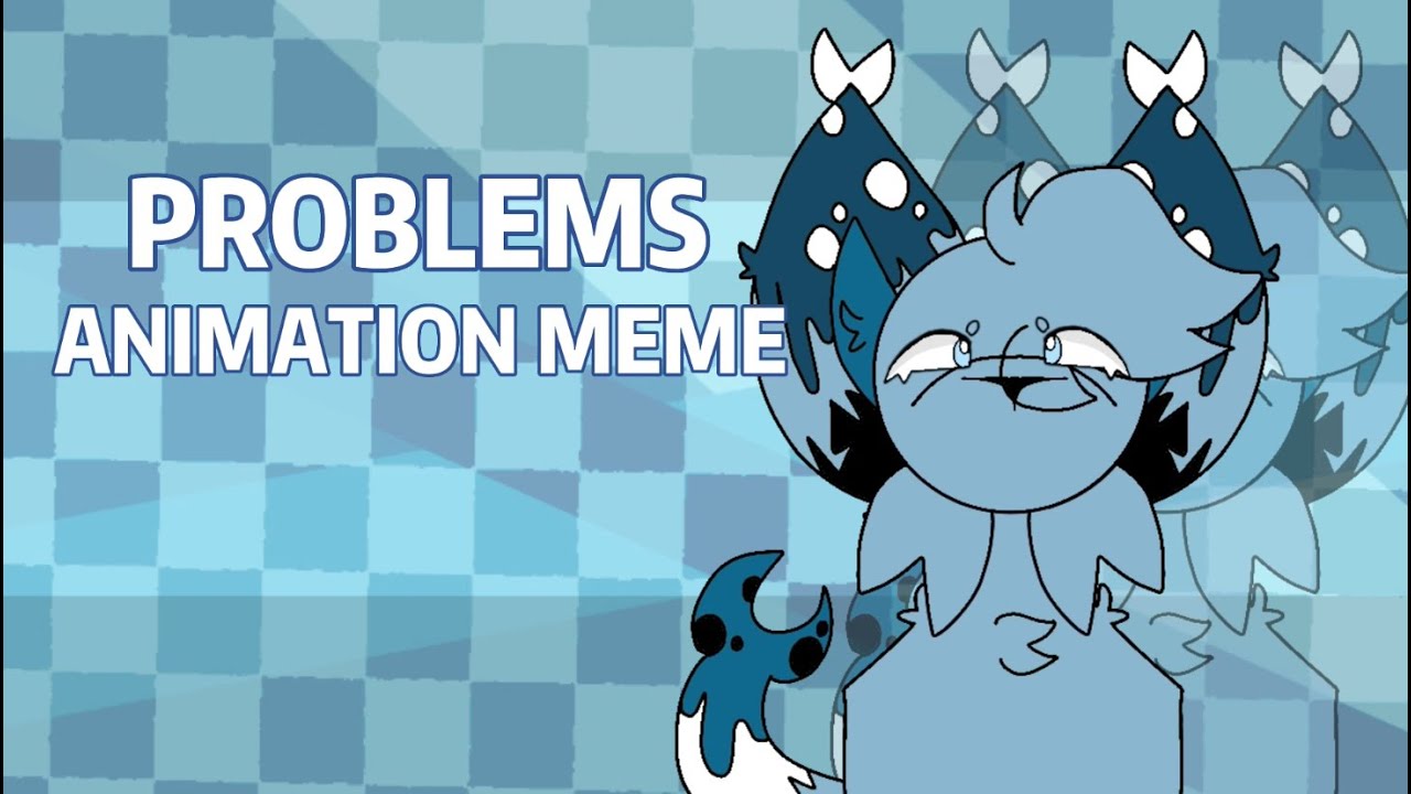 PROBLEMS // ANIMATION MEME // OC - YouTube