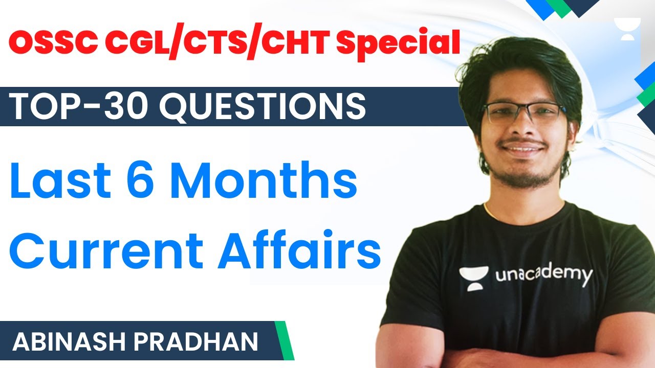 Last 6 months Current Affairs | OSSC CGL/CTS/CHT Odisha Special | Abinash Pradhan - YouTube