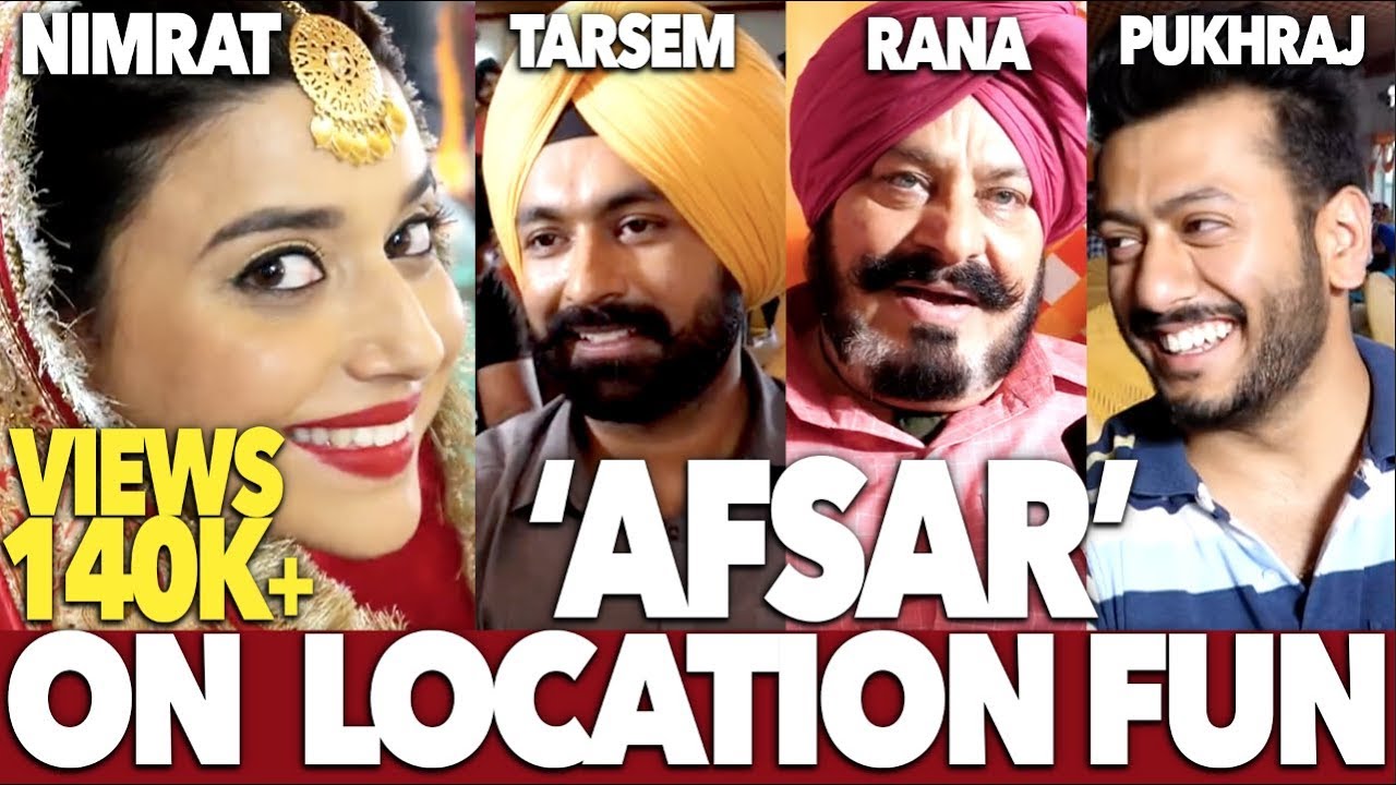 Afsar Trailer Out & here is On Location Shoot | Tarsem Jassar | Nimrat ...