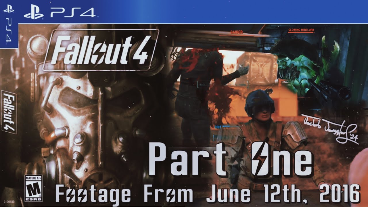 PS4: Fallout 4 (2015) Part 1: A Montage of Clips From June 12th, 2016 ...