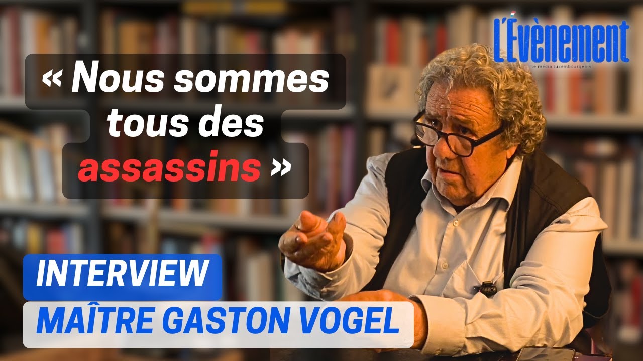 Gaston Vogel: « Nous sommes tous des assassins » | Interview | L ...