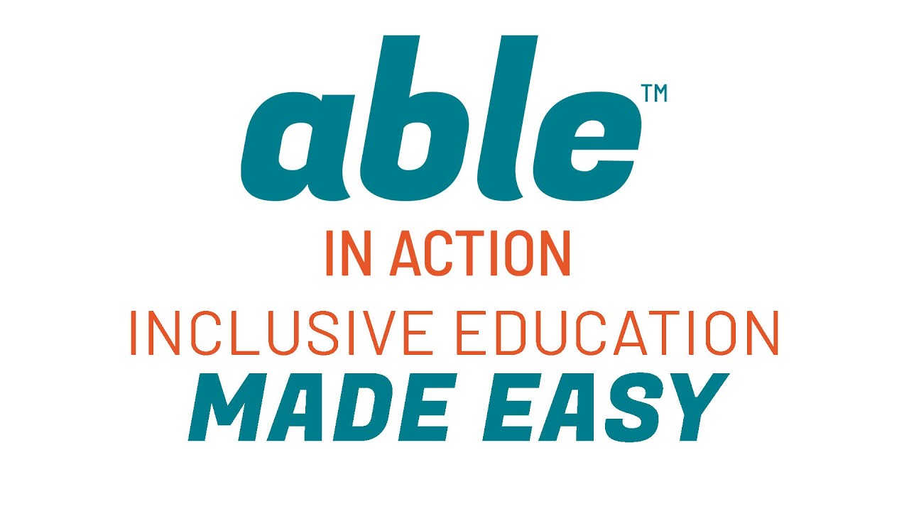 Inclusive Education Made Easy - ABLE - YouTube