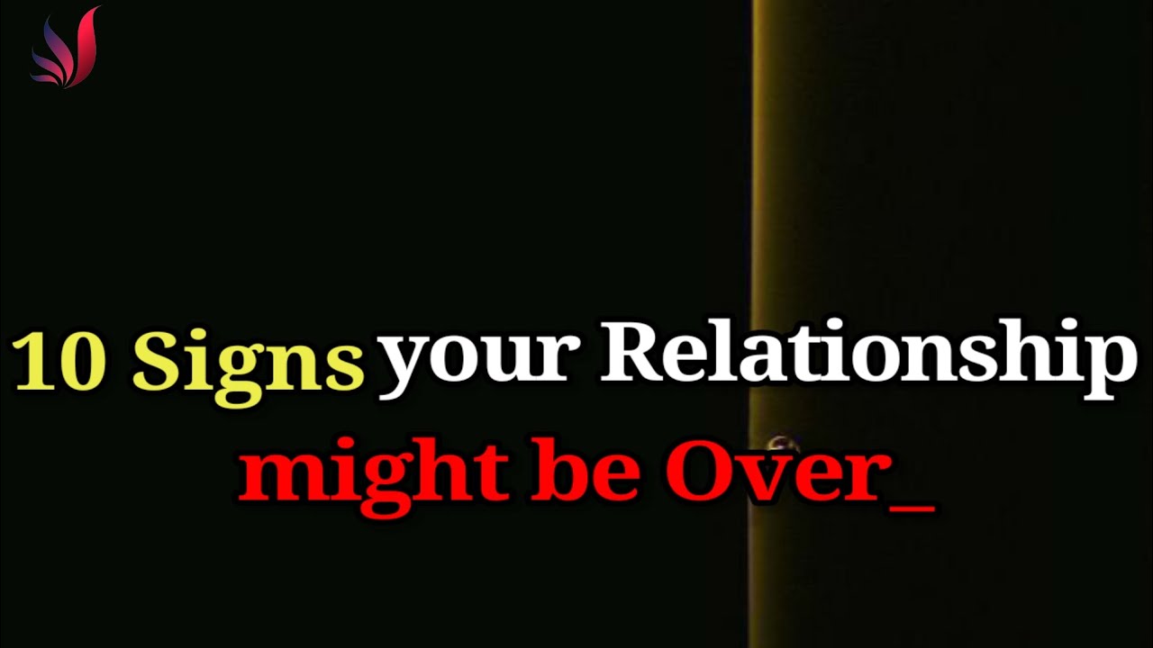10 Signs Your Relationship is Over | Signs of Breakup | Relationship ...