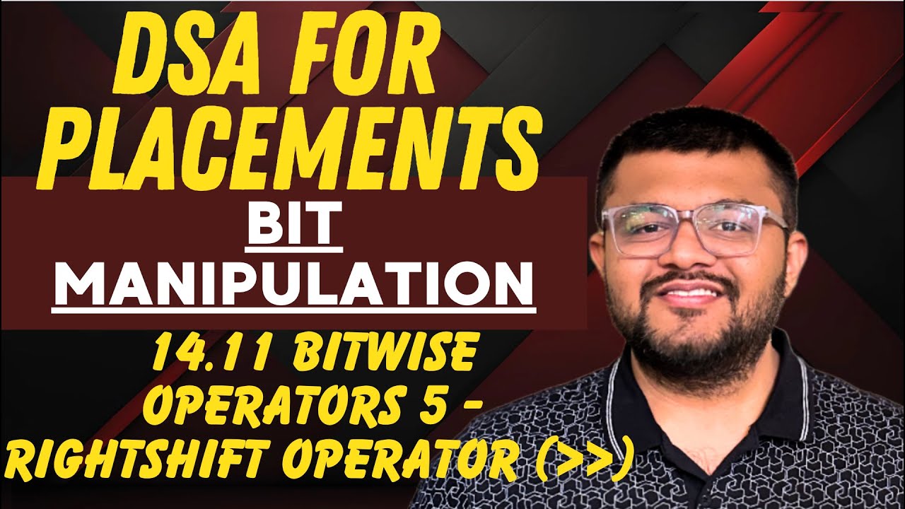 14.11 Bitwise Operators 5 - Right Shift Operator | Bit Manipulation ...