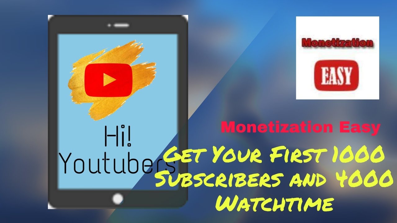 Monetization Easy🔥Get Your First 1000 Subscribers and 4000 Watchtime🔥#SmartTech - YouTube