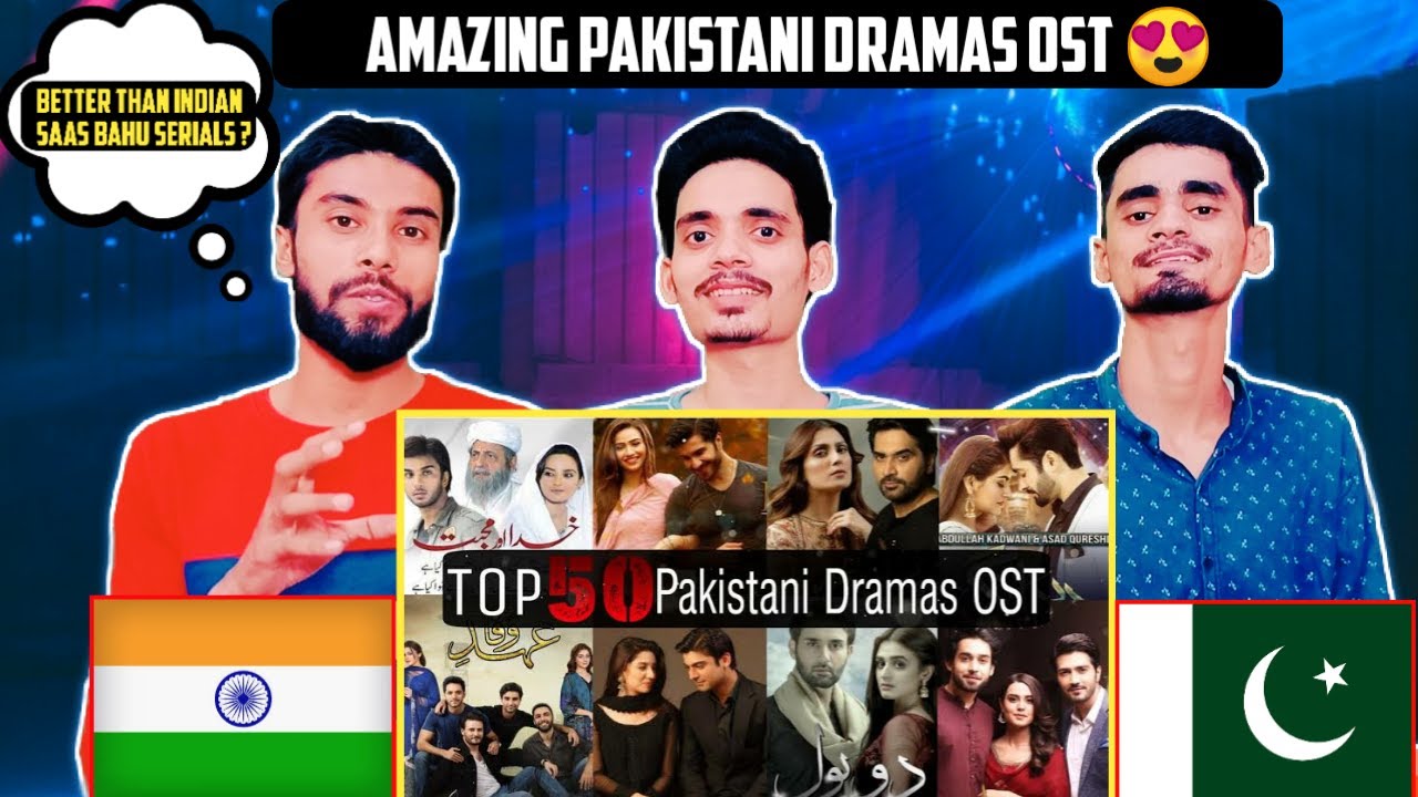 Indian Reaction | Top 50 Most Popular Pakistani Drama OST | Amazing ...