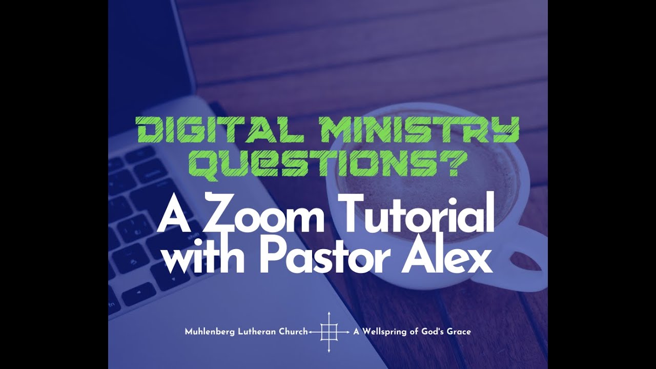 Zoom Tutorial from Pastor Alex - YouTube