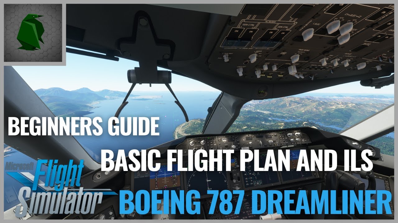 Microsoft Flight Simulator| Basic Flight Plan and ILS Approach Boeing 787 Dreamliner - YouTube