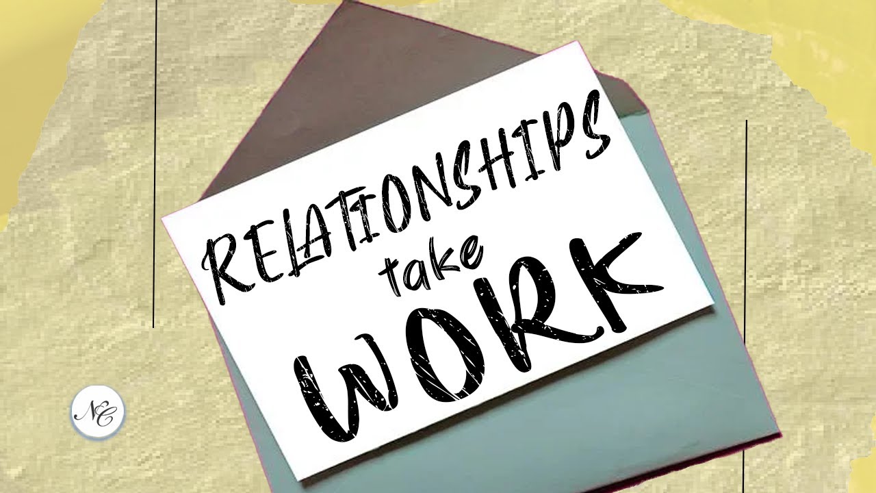 Relationships Take Work: The Invitation - YouTube