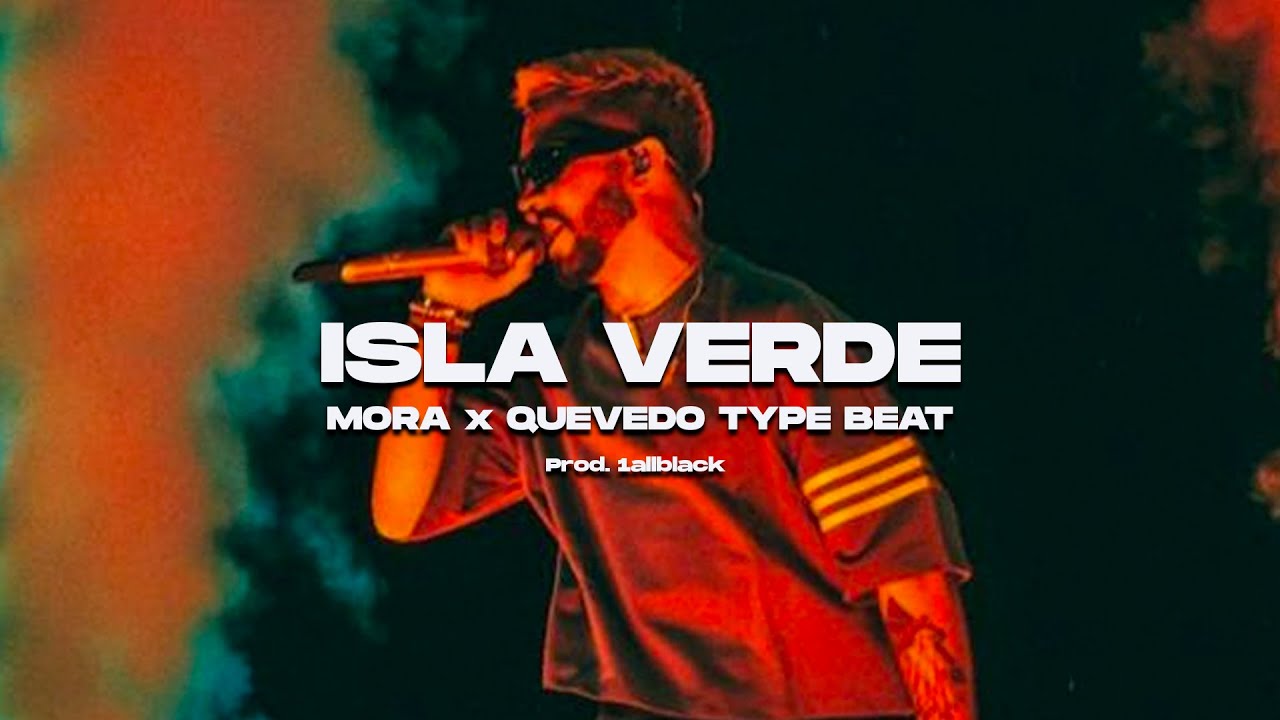 [FREE] "Isla Verde" Mora type beat x Quevedo type beat | reggaeton ...