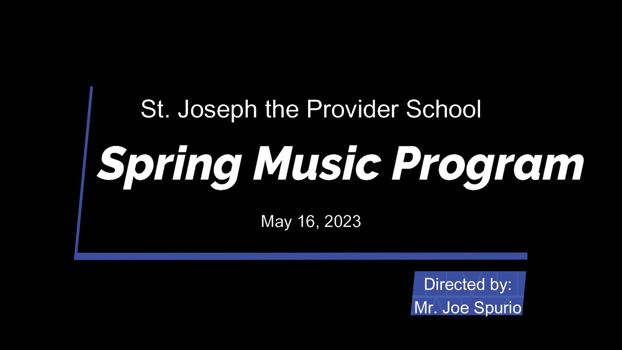 2023 St. Joseph the Provider School Spring Music Program - YouTube