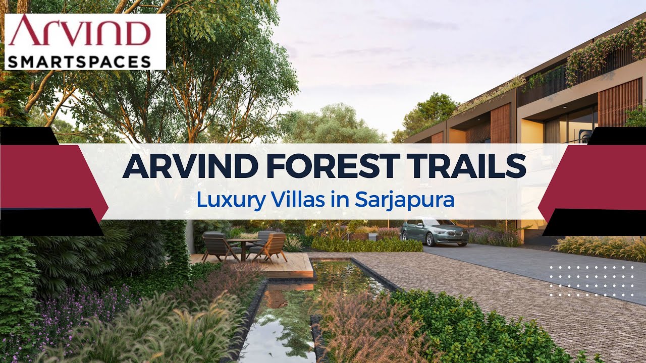 Arvind Forest Trails Bangalore | Arvind 5 BHK Villas in Sarjapura | Arvind Forest Trails ...
