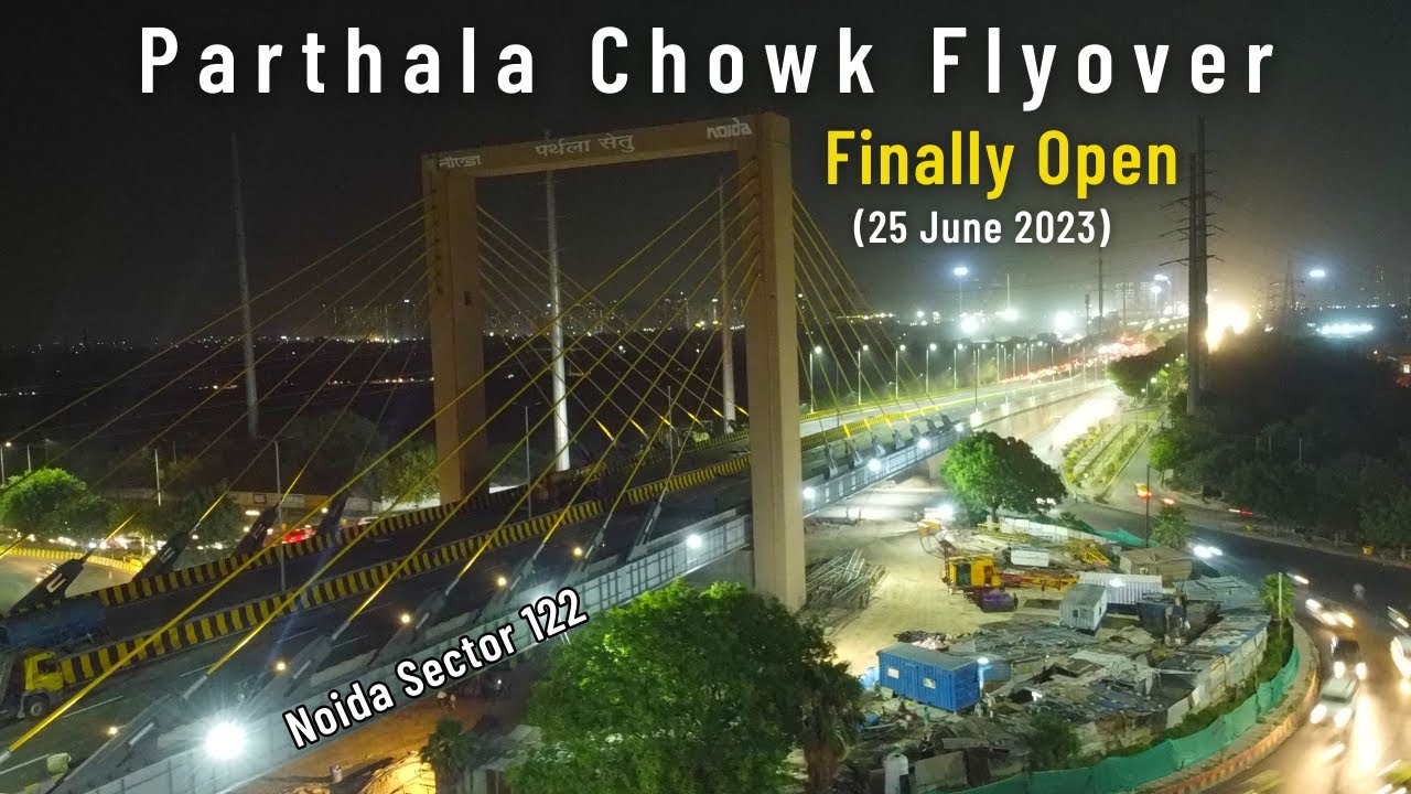 Noida: Parthala chowk Flyover - Finally open to Public🤩 #detoxtraveller ...