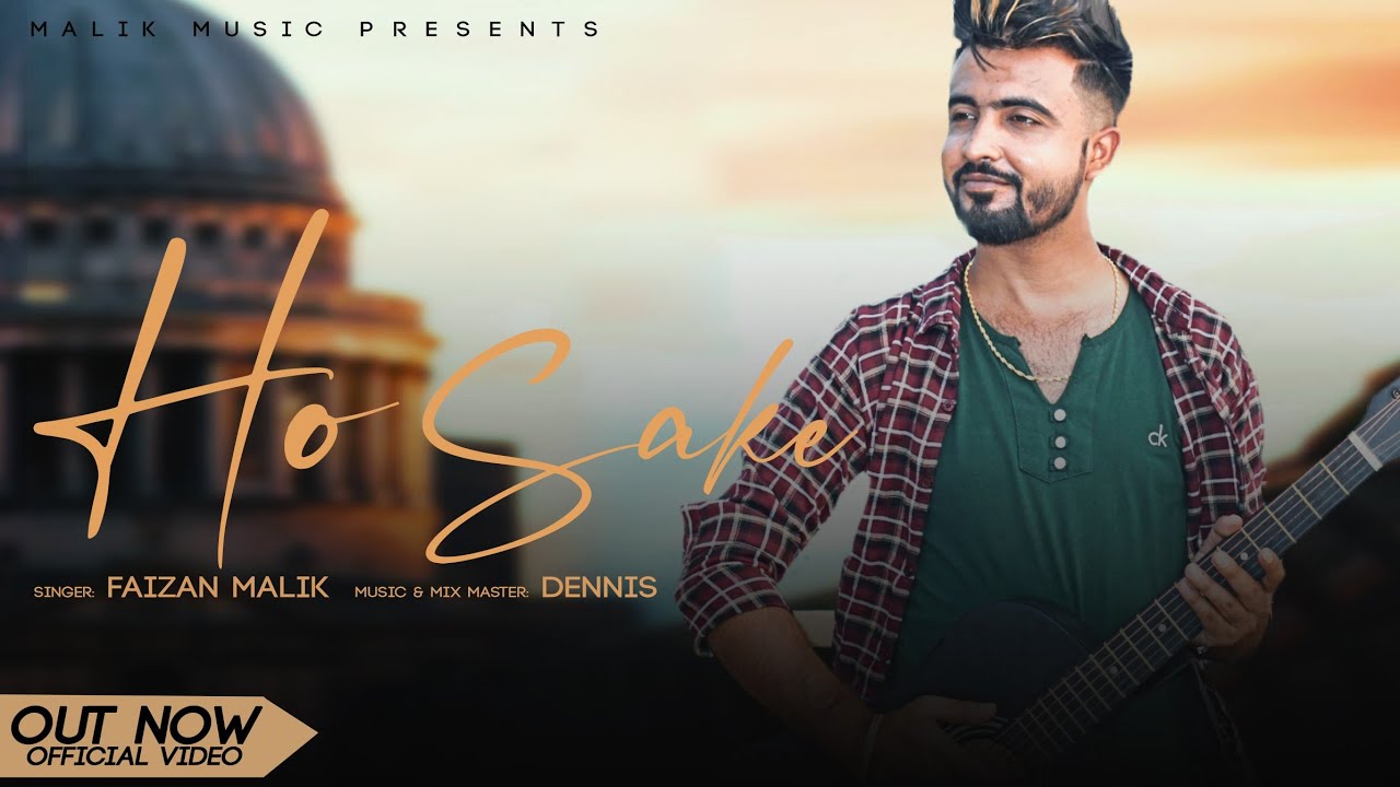 Ho Sake Toh | Faizan Malik | Official Cover | Romantic Song | Malik Music | 2020 - YouTube
