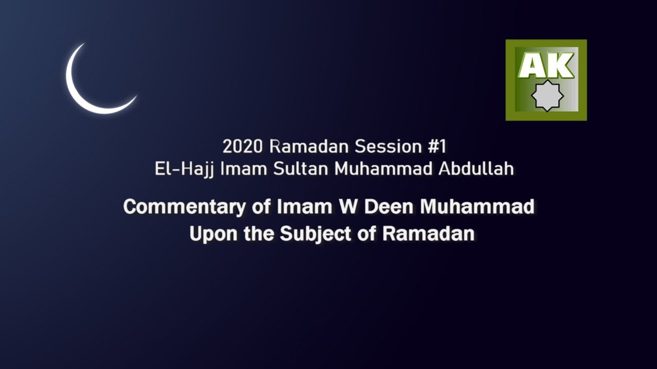 Imam W. Deen Mohammed's Commentary on Ramadan by El-Hajj Imam Sultan ...