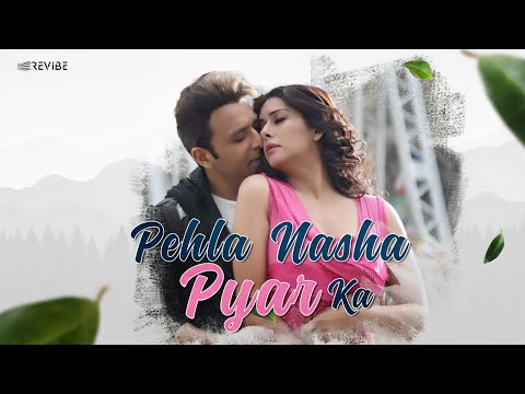 Shael Oswal- Pehla Nasha Pyar Ka (Official Music Video) | Revibe