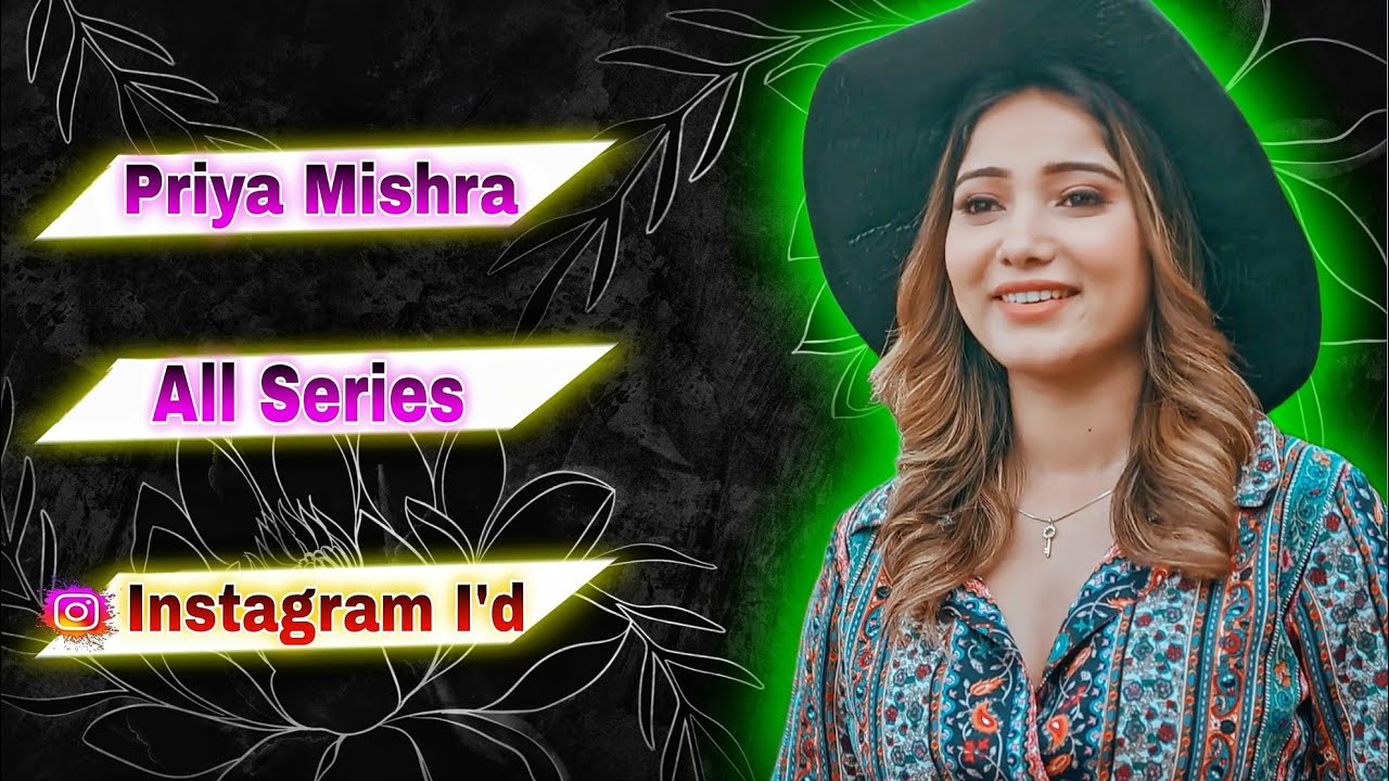Priya Mishra All Web Series List | Priya Mishra Top 5 Web Series Name | Priya Mishra Instagram I ...