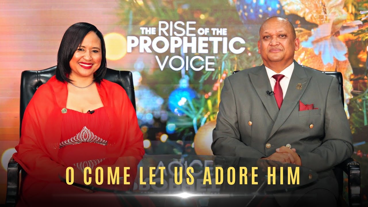O COME LET US ADORE HIM | The Rise of The Prophetic Voice | Monday 25 ...