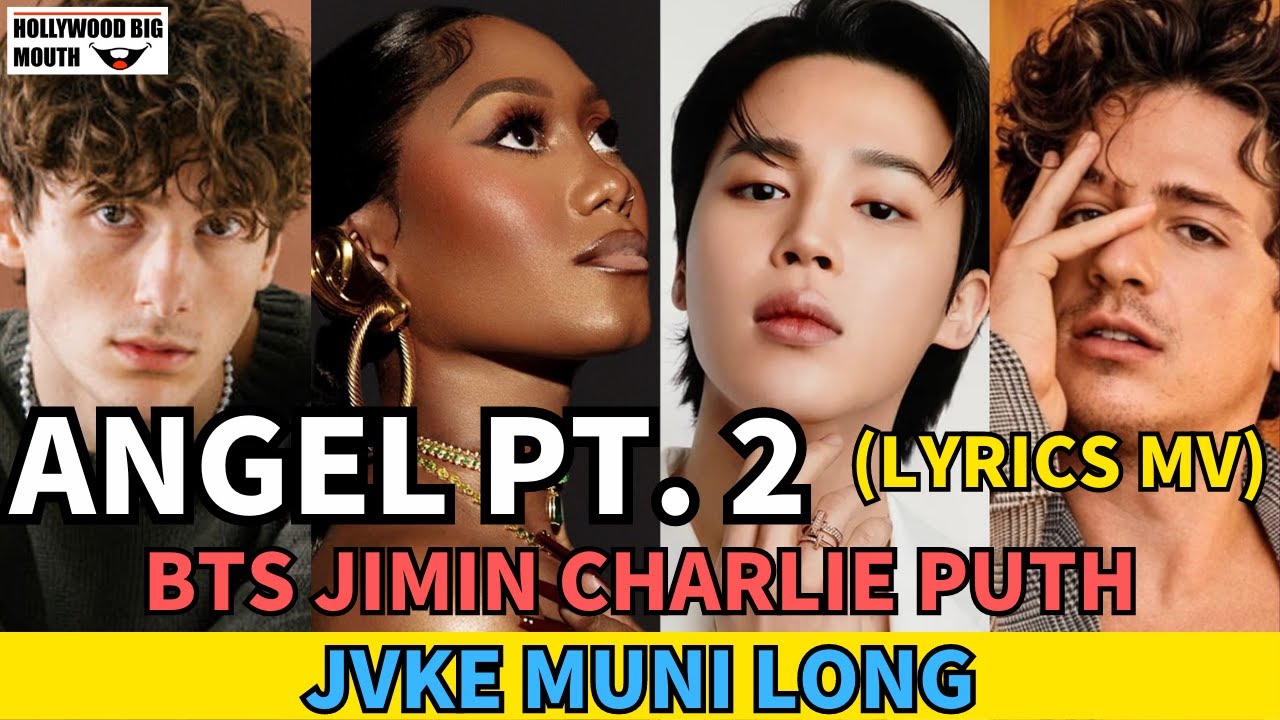 Angel Pt 2 (English Lyrics) BTS Jimin, Charlie Puth, JVKE, and Muni ...