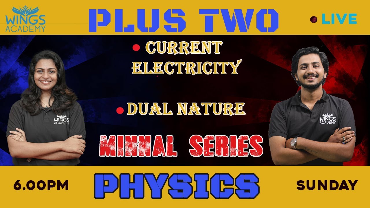 PHYSICS | MINNAL SERIES | CURRENT ELECTRICITY | DUAL NATURE | PLUS TWO | WINGS ACADEMY | - YouTube