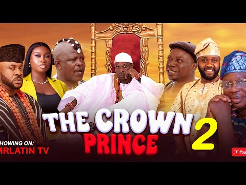 THE CROWN PRINCE PART2: 2026 FULL CULTURE: THE KING OR NOTHING… APA,ODUN, FEMI ADEBAYO, OGBOLUKE,