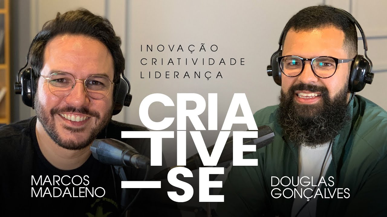 DOUGLAS GONÇALVES | Criative-se Podcast Ep. 02 - YouTube