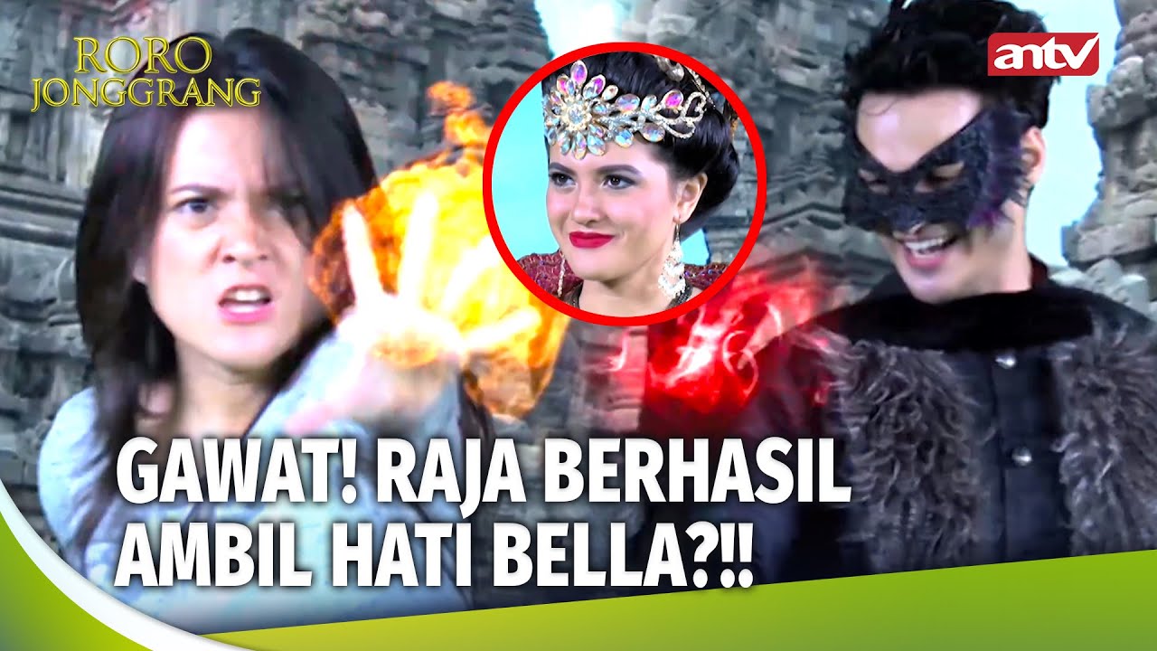 Demi Roro, Akan Kuambil Hati Bella! | Roro Jonggrang Eps 07B + 08 (4/4) - YouTube