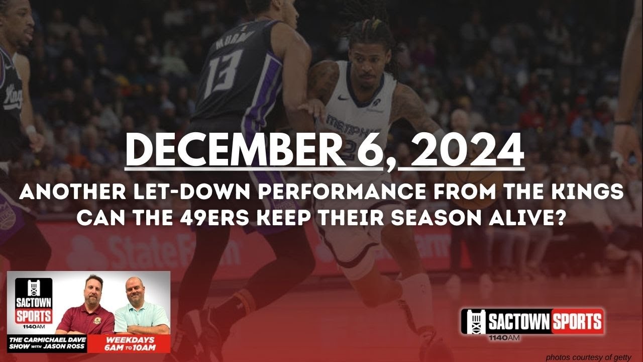 Same problems, different day for the Kings | The Carmichael Dave Show ...