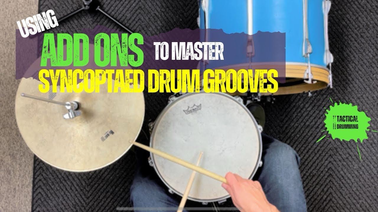 Using ADD ONS to Master Syncopated Drum Grooves: Drum Lesson - YouTube