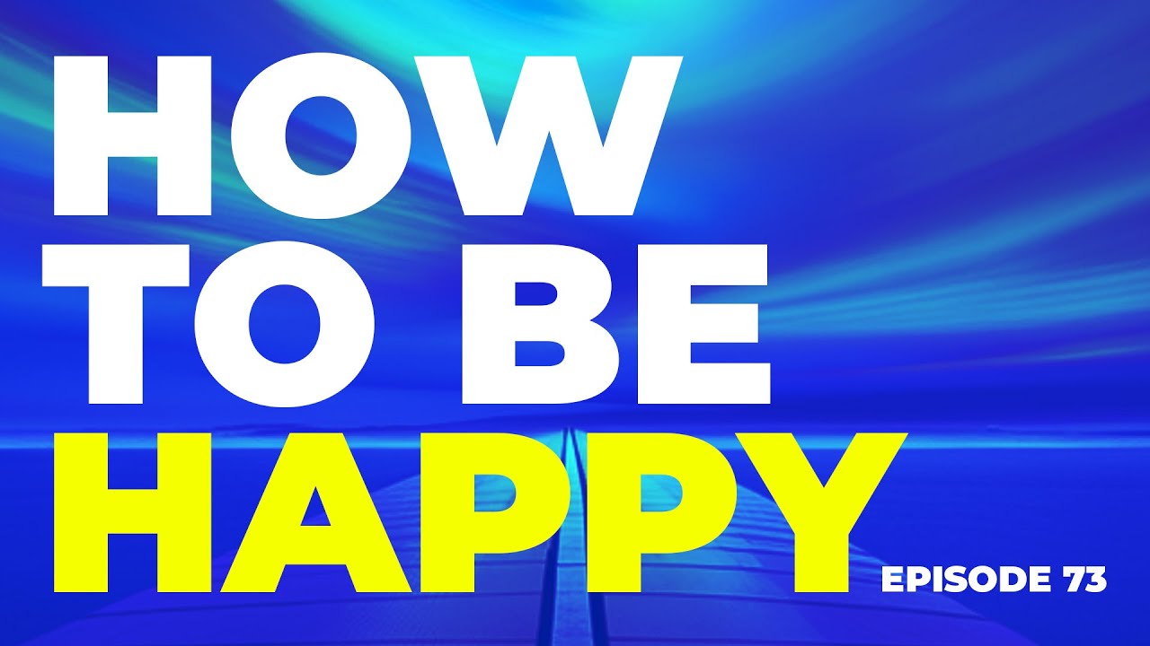 How To Be Happy: A Real Life Happy Story - YouTube