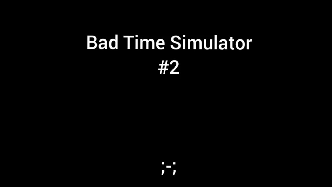 Bad Time Simulator #2 : je passe ENCORE un mauvais quart d'heure UwU ...