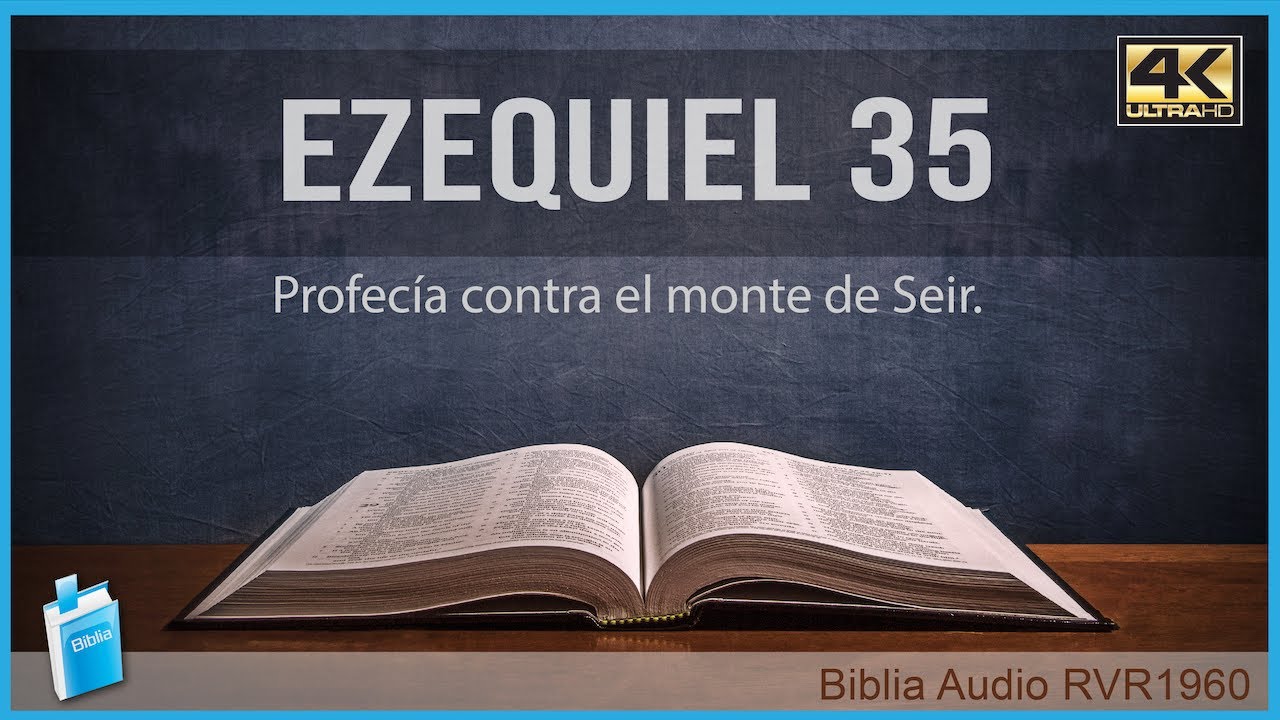 Ezequiel 35 - PROFECÍA CONTRA EL MONTE DE SEIR 📖 Biblia Audio RVR1960 ...