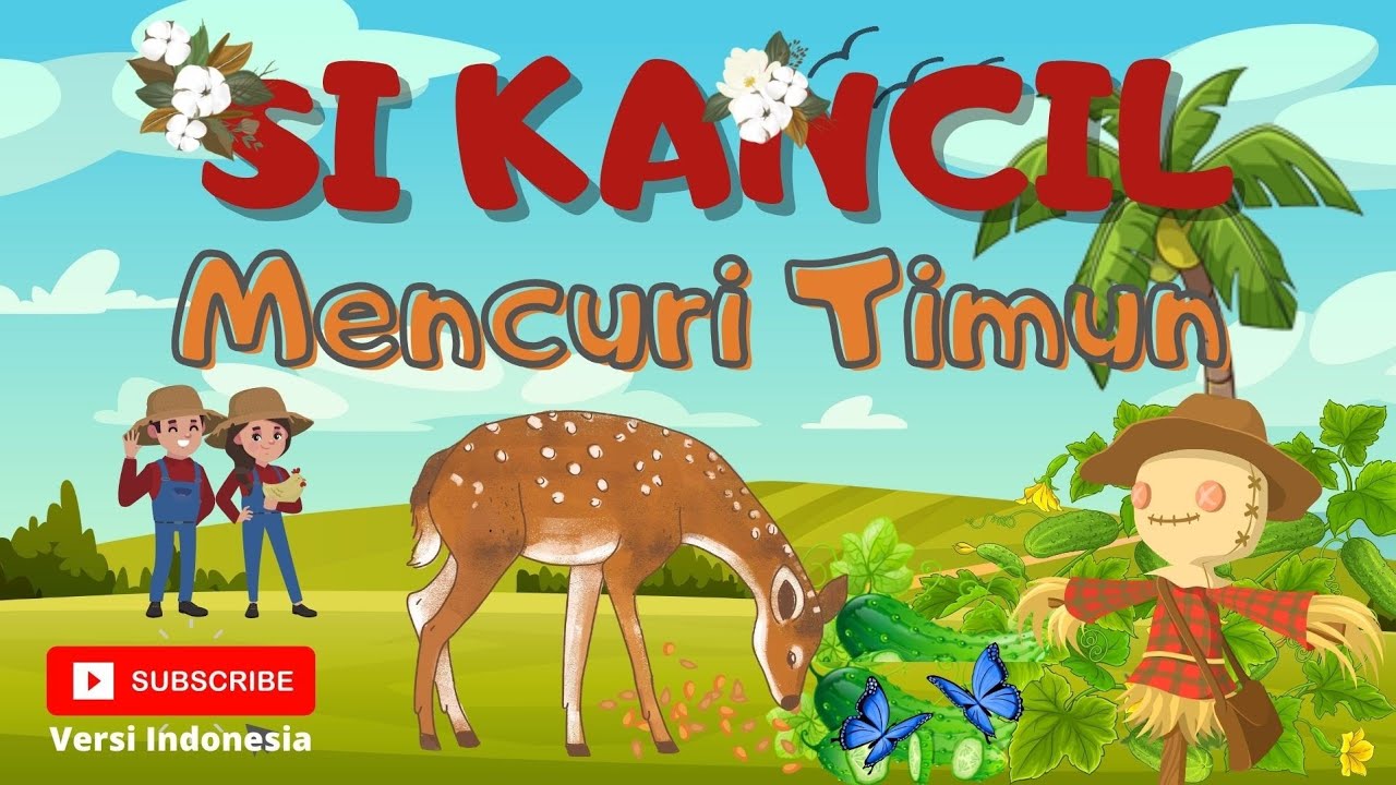 SI KANCIL MENCURI TIMUN || CERITA FABEL ANAK INDONESIA - YouTube