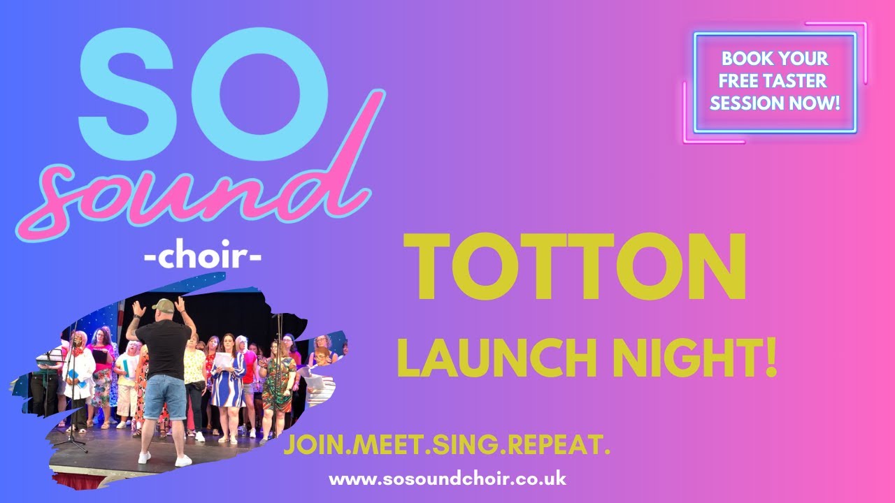 SO Sound Choir - Totton Launch Night! - YouTube
