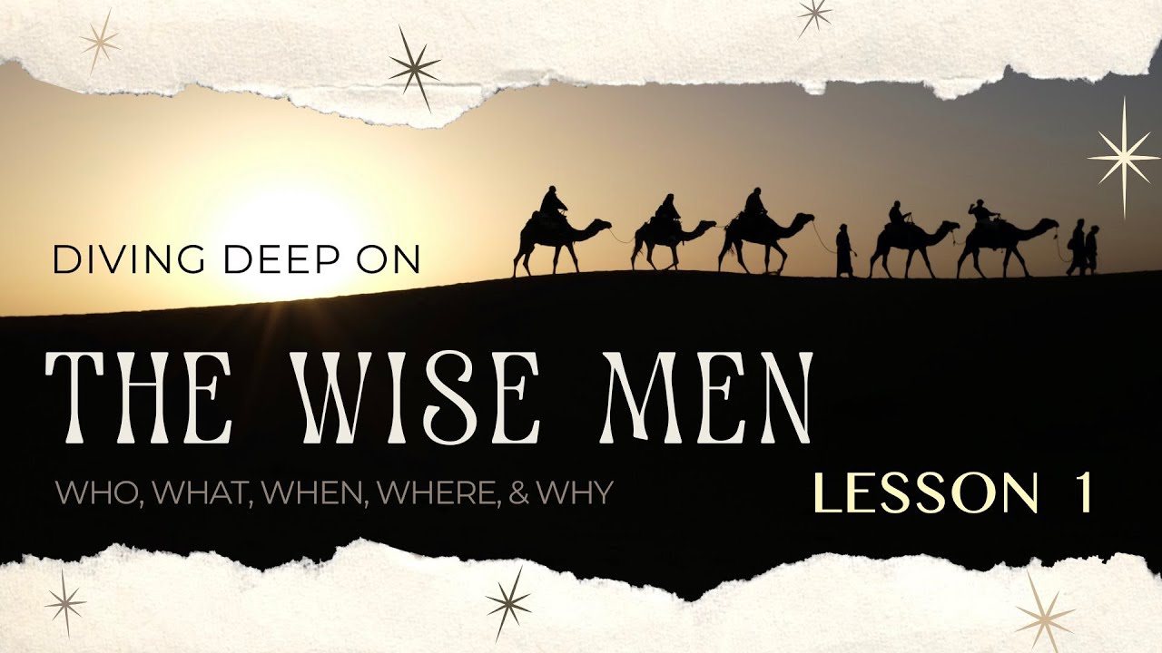 Wise Men Lesson 1 - YouTube