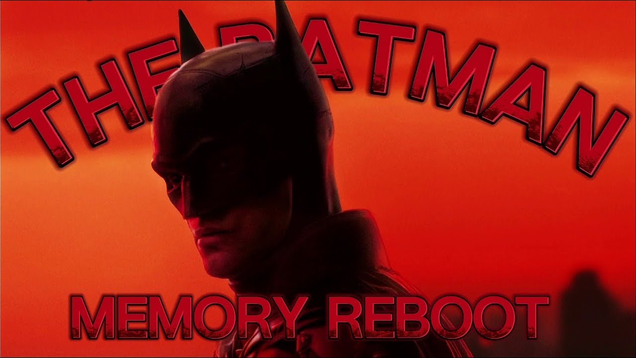 THE BATMAN [4K EDIT] Memory Reboot - YouTube