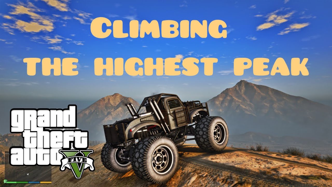 Climbing the highest peak in GTA V With an off-road giant | Grand Theft ...