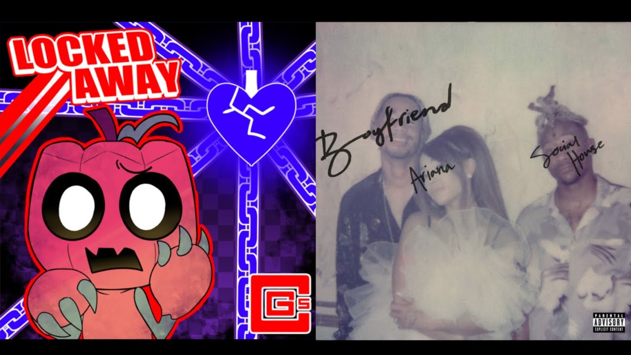 Locked boyfriend - Ariana grande & @CG5 (locked away x boyfriend ...