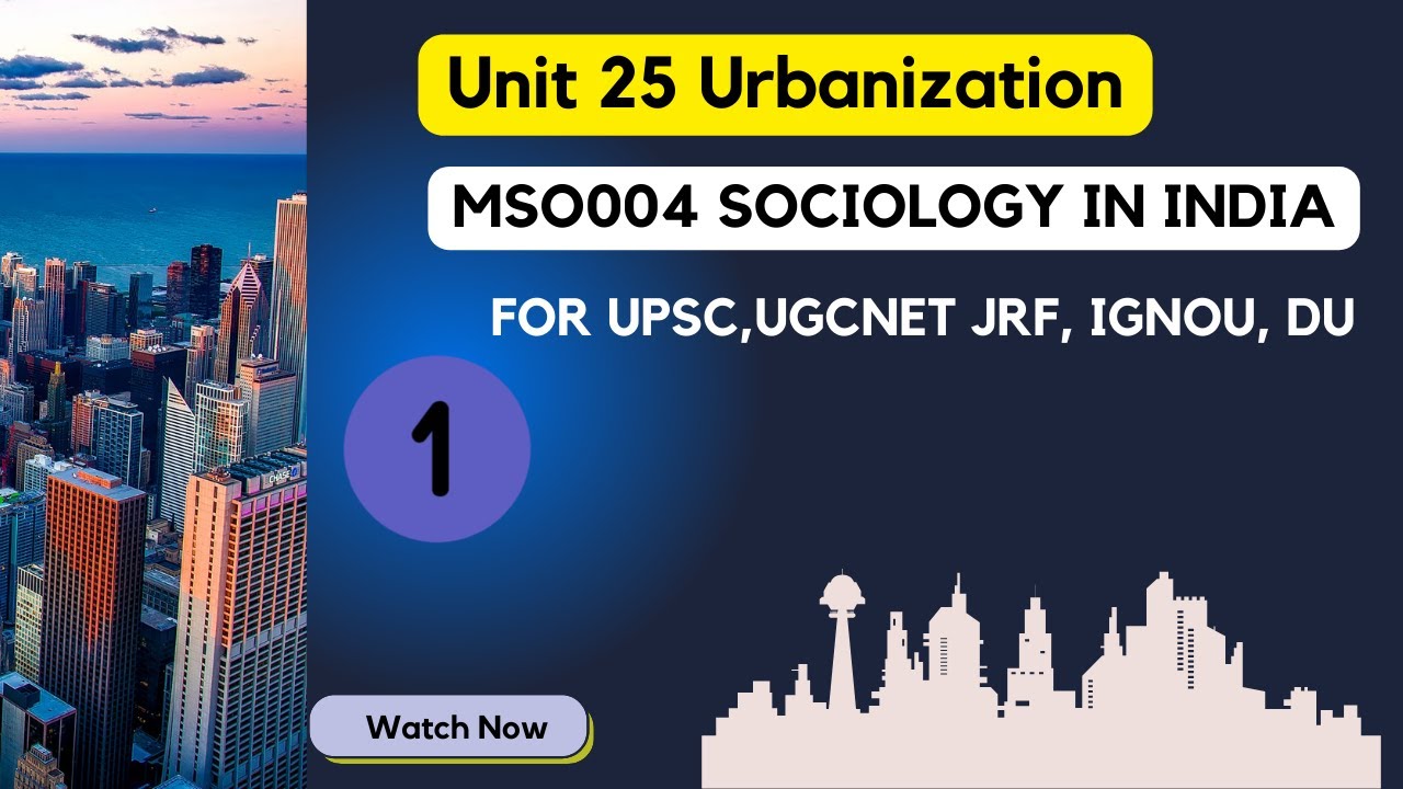 Unit-25 | Urbanization | MSO004 | Sociology in India |part-1 | IGNOU ...
