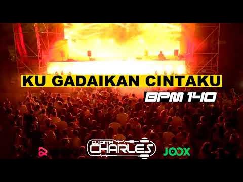 DJ KU GADAIKAN CINTAKU BREAKBEAT_BPM_140 (DJ DITA CHARLES REMIX) - YouTube