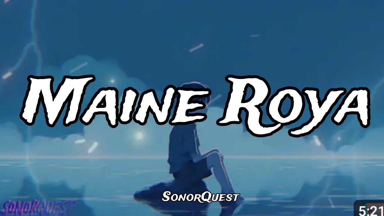 Maine roya tujhe dhunde dhunde [ Slow Reverb ] Lofi #tanveerevan - YouTube