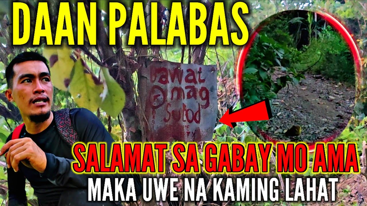 DAAN PALABAS ABOT NA SALAMAT PO SA GABAY MO AMA MAKA UWE NA KAMING ...