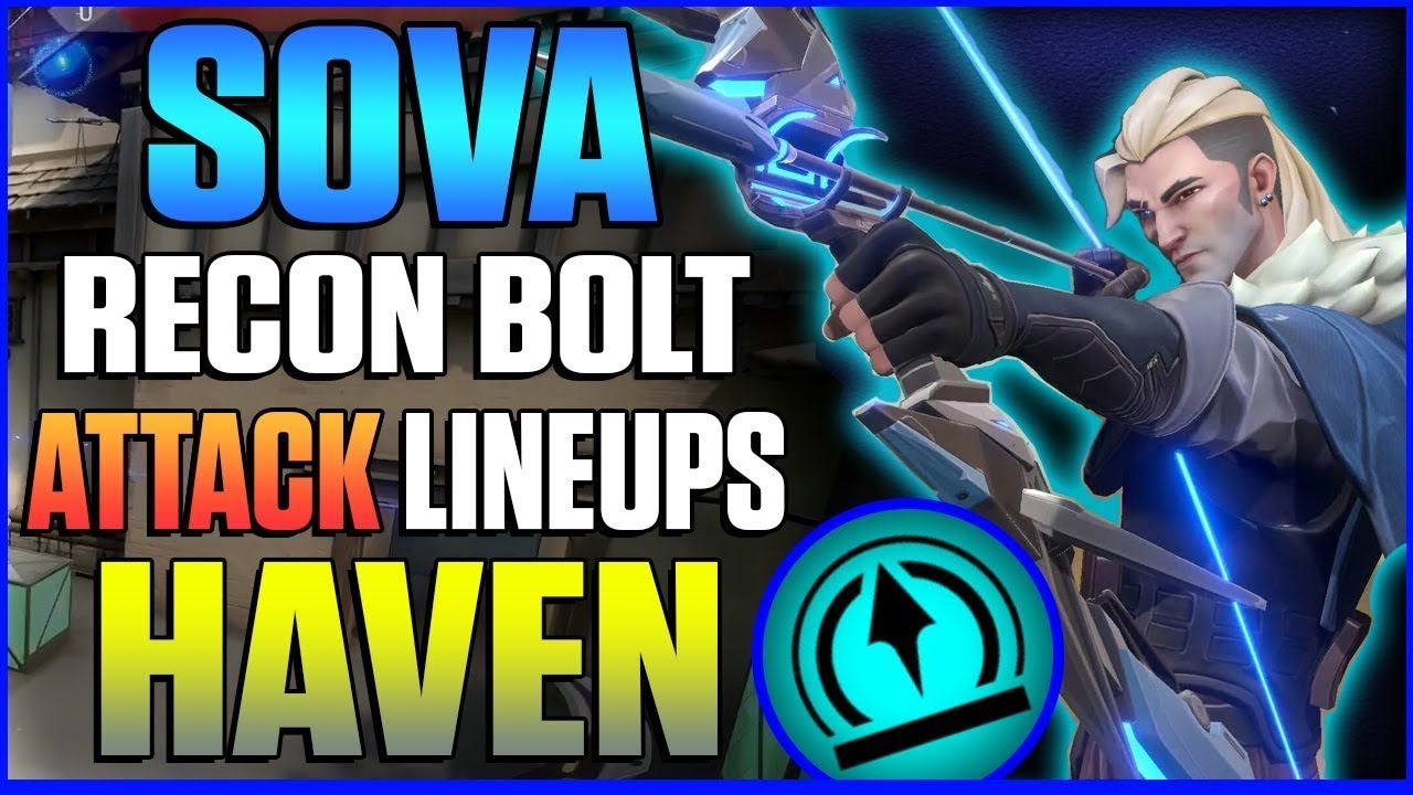 TOP 5 SOVA ATTACKING RECON BOLT LINEUPS FOR HAVEN - YouTube