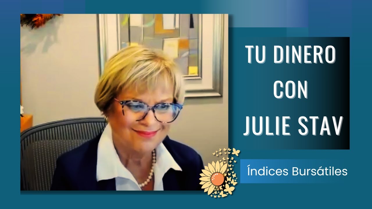 TU DINERO CON JULIE: Cómo Funcionan los Indices en la Bolsa de Valores - YouTube