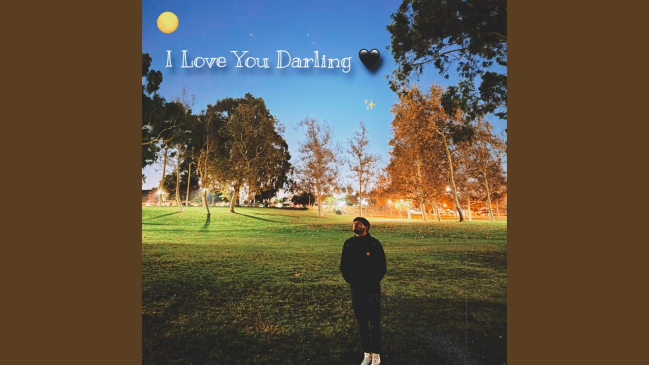 I Love You Darling - YouTube