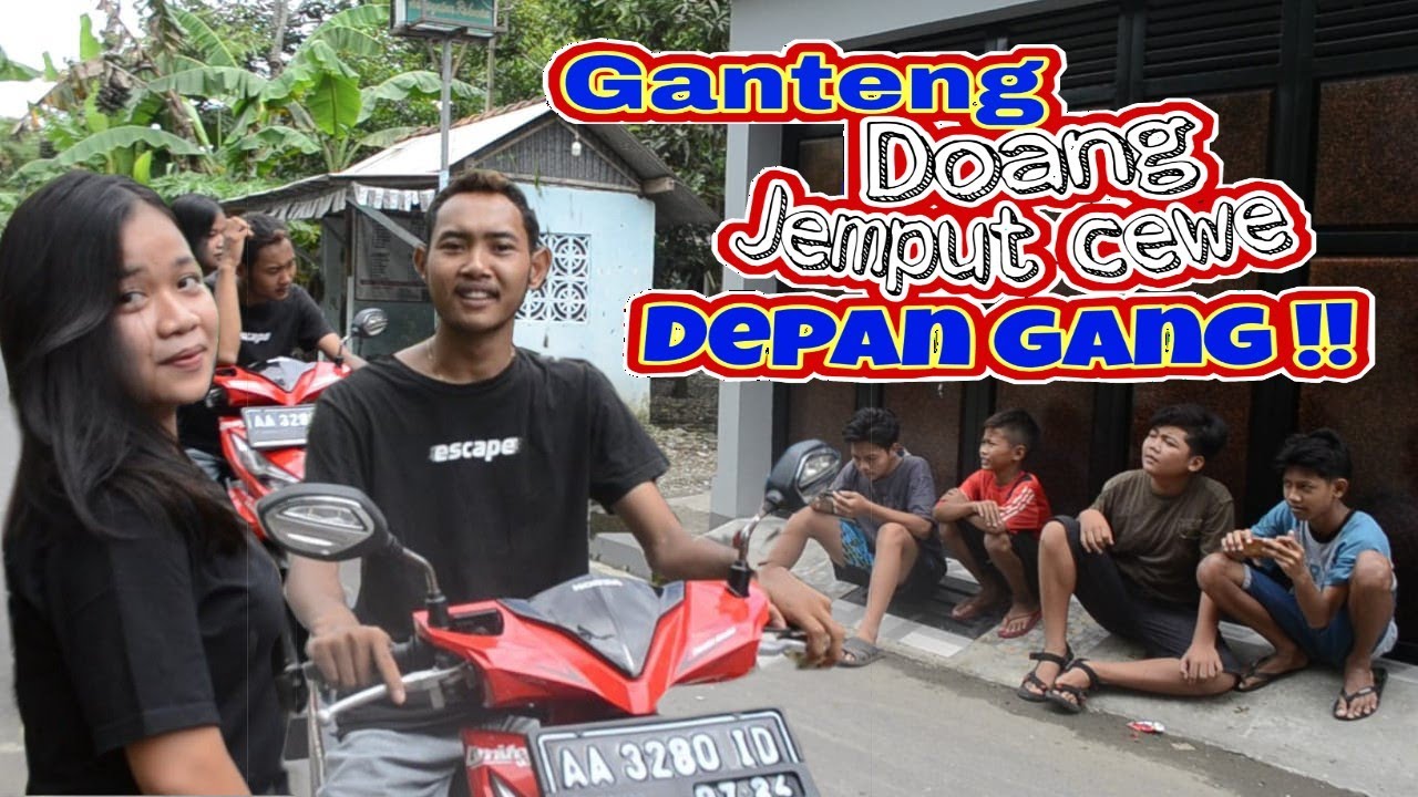 Ganteng Doang Jemput Cewe Depan Gang Sin Kita Youtube