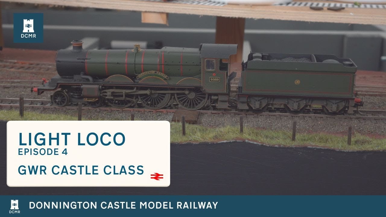 Light Loco Ep 4 - GWR Castle Class at Donnington Castle Model Railway ...